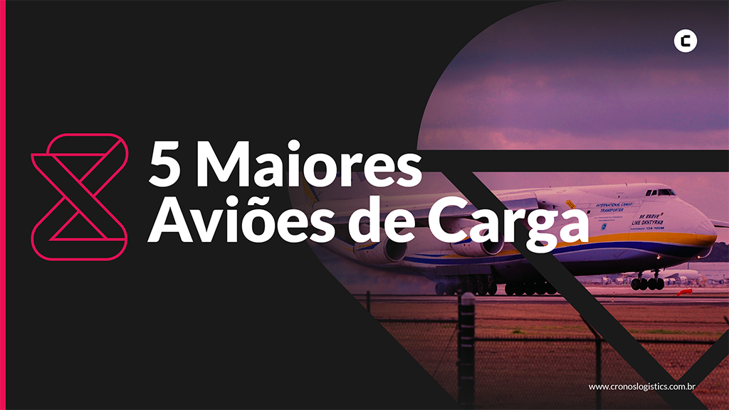 Os 5 maiores aviões de carga – Cronos Logistics